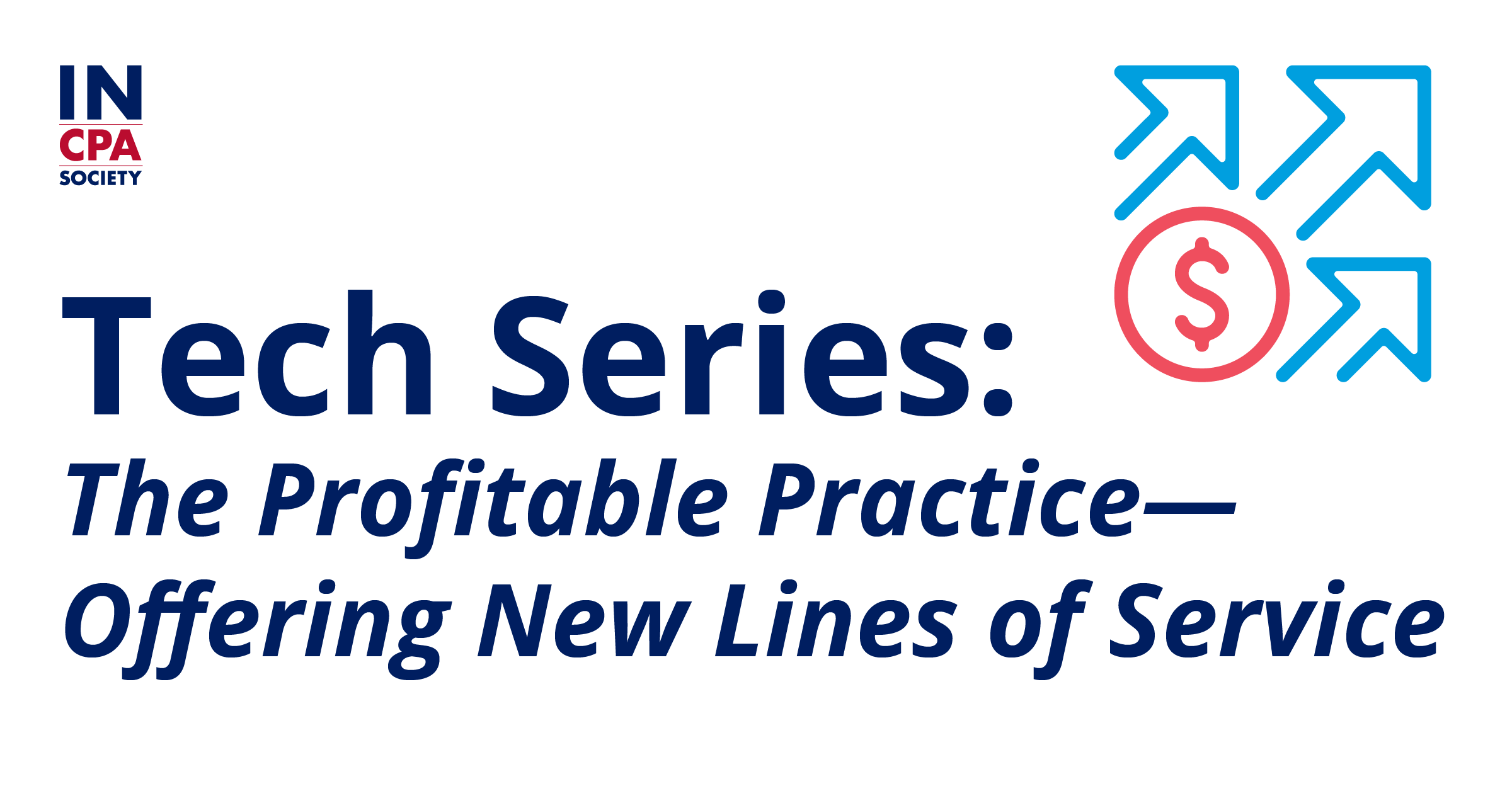 Tech Series: The Profitable Practice—Offering New Lines of Service